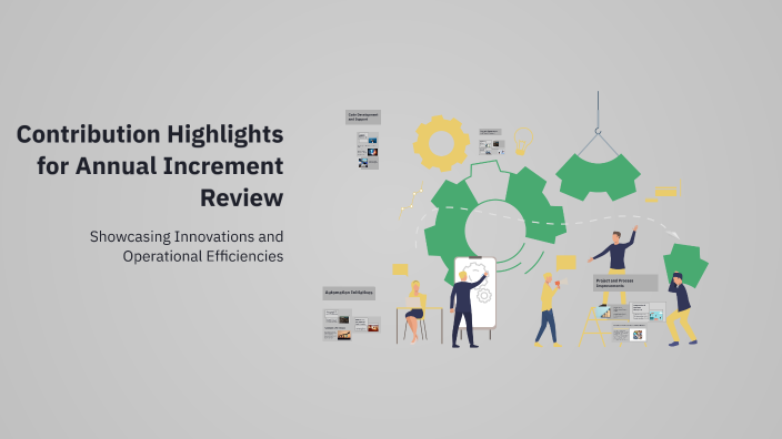 Contribution Highlights for Annual Increment Review by sofiya sh on Prezi