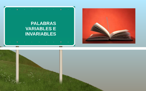 PALABRAS VARIABLES E INVARIABLES by marcos zapata on Prezi