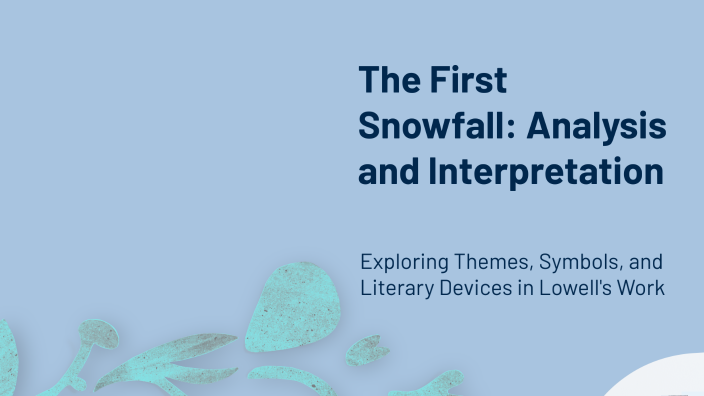 The First Snowfall: Analysis and Interpretation by Taylor Dean on Prezi