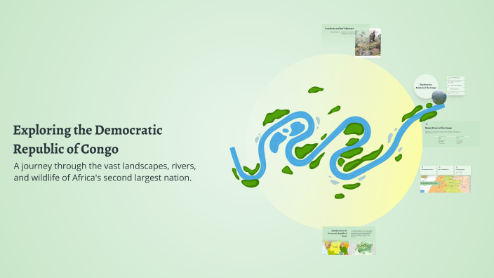 Exploring the Democratic Republic of Congo by Rudransh Negi on Prezi