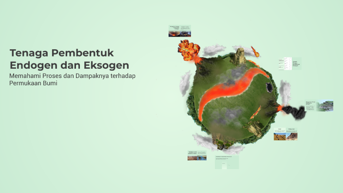 Tenaga Pembentuk Endogen dan Eksogen by gabutt bangett on Prezi