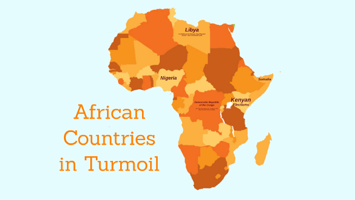African Countries in Turmoil by Lara Watrous on Prezi