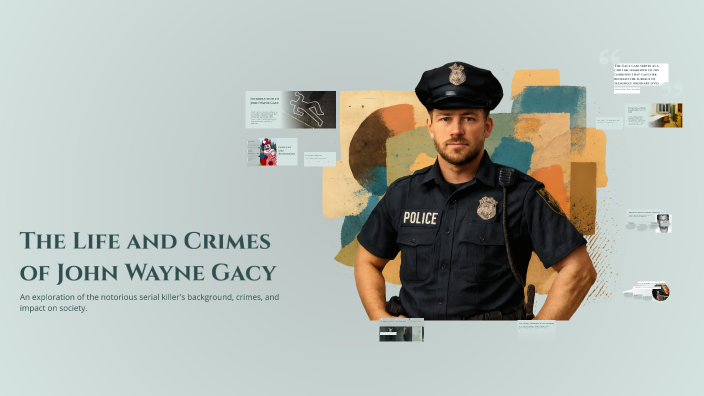 The Life and Crimes of John Wayne Gacy by Edinson Guerra Lopez on Prezi