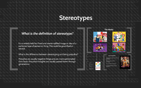 What is the definition of sterotype? by Dj Lindsay on Prezi