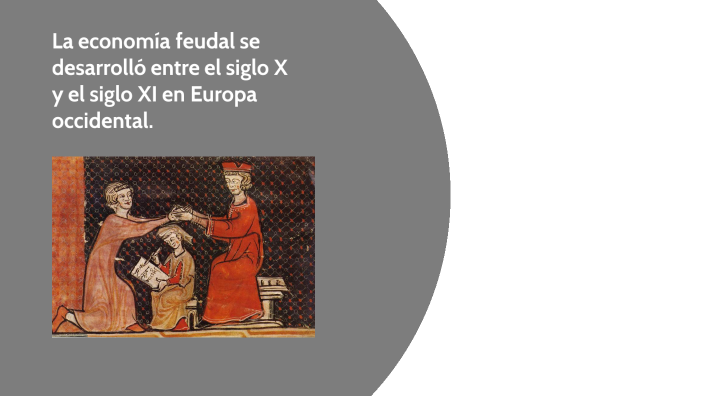 La Economía Feudal de Europa Medieval by Nicasio Salas on Prezi