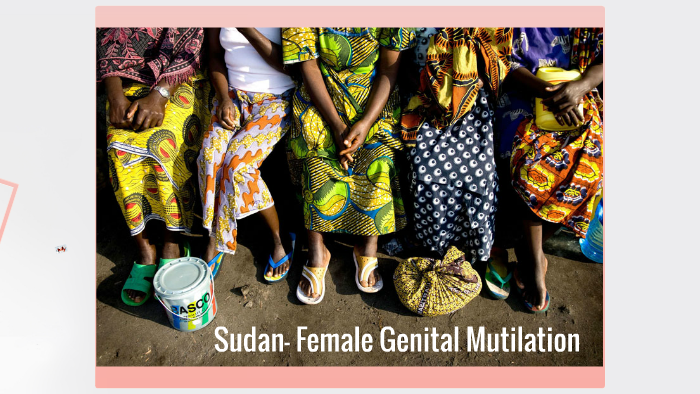 Sudan- Female Genital Mutilation by Azhaar Sholgami on Prezi