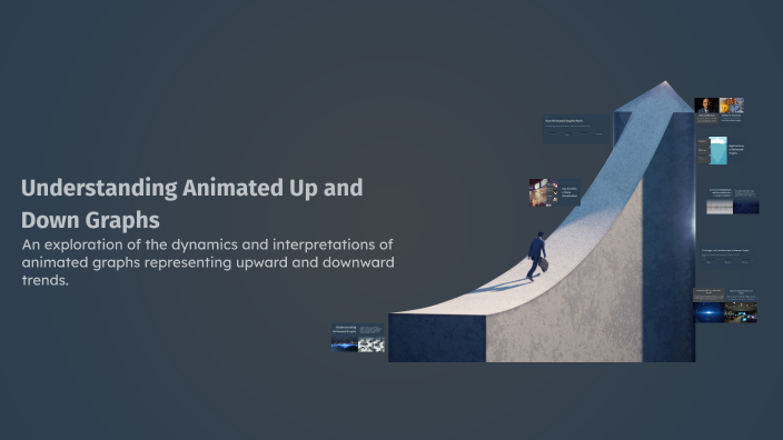 Understanding Animated Up and Down Graphs by Chloe Blainey on Prezi