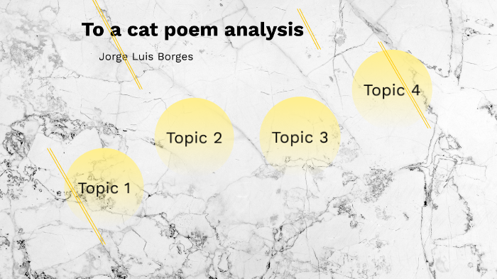 To a cat Poem Analysis by SERGIO CERDA on Prezi