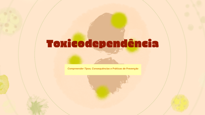 Toxicodependência by 2392.vander setas on Prezi