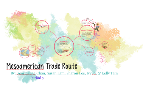 Mesoamerican Trade Route by Ivy Ly on Prezi