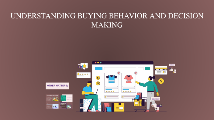 Understanding Consumer Buying Behavior by Mary Loureine Estella on Prezi