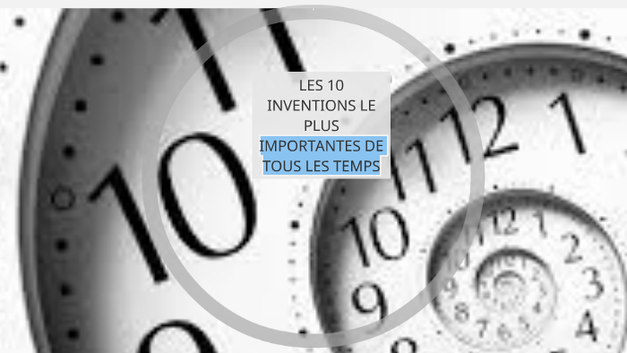 Les 10 inventions les plus importantes de tous les temps by Margarida ...