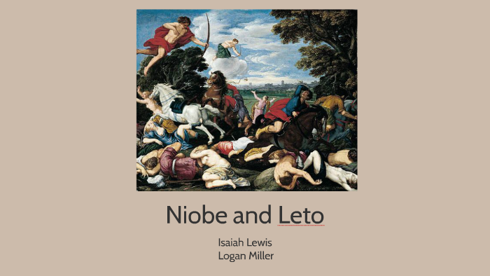 Niobe and Leto by isaiah lewis on Prezi