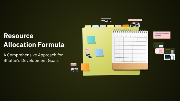 Resource Allocation Formula by Shacha Dorji on Prezi