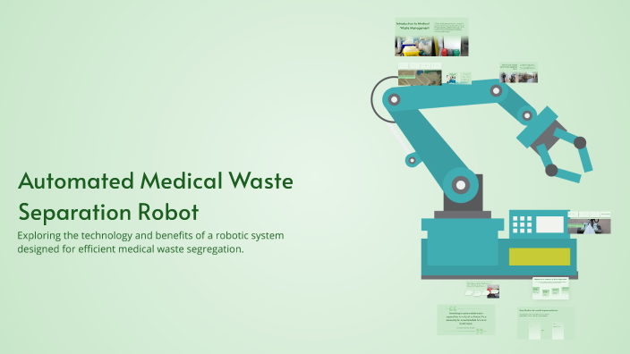 Automated Medical Waste Separation Robot by ‪Adham sina‬‏ on Prezi