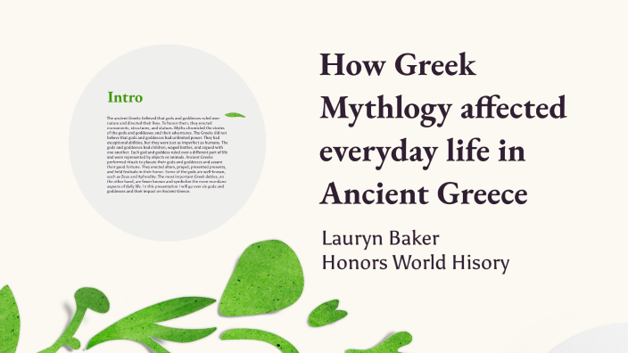 How Greek Mythology affected everyday life in Ancient Greece by Lauryn ...