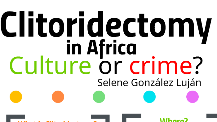 Clitoridectomy by Selene González on Prezi