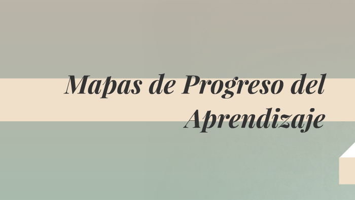 Mapas de Progreso del Aprendizaje by christian velozo on Prezi