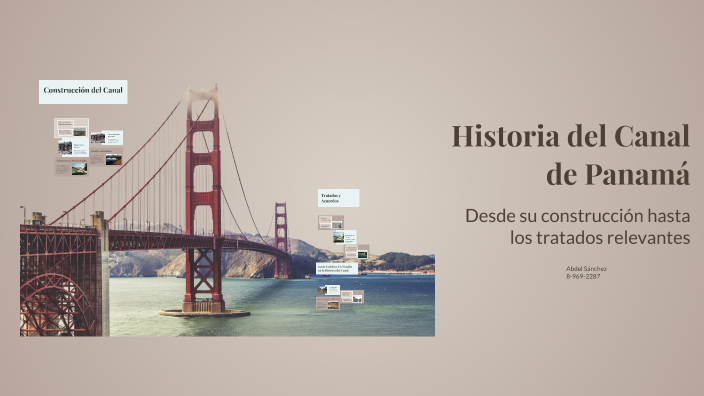 Historia del Canal de Panamá by abdel sanchez on Prezi