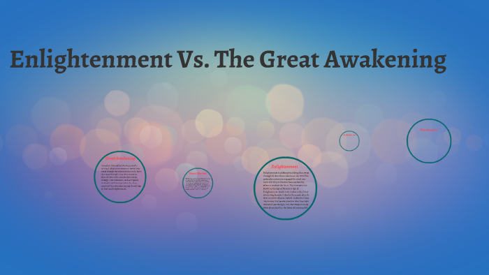 Enlightment Vs. The Great Awakening by Hannah Schroer on Prezi