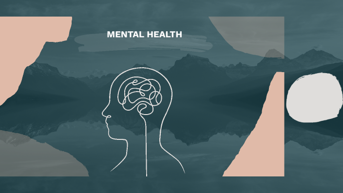 Mental Health by stephanie Suazo on Prezi