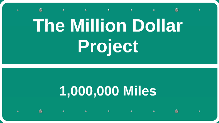 The Million Dollar Project by Aaron Rieser on Prezi