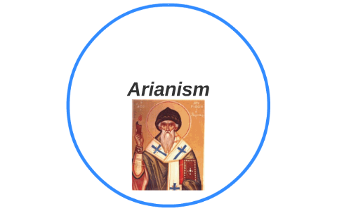 Arianism by Jacob Thompson on Prezi