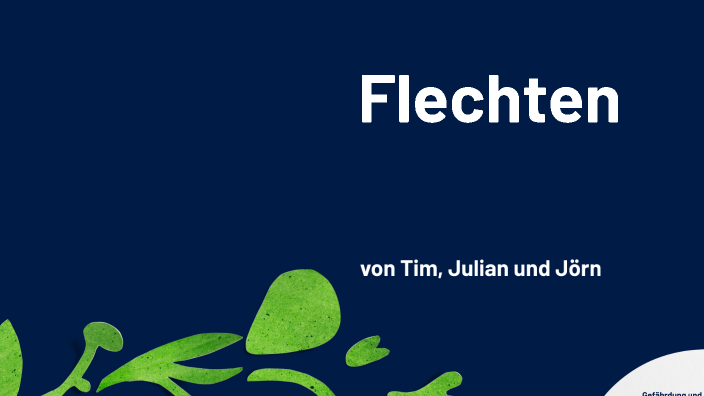 Flechten von Tim, Julian und Jörn by Jørn on Prezi