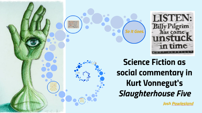 Science Fiction as Social Commentary in Kurt Vonnegut's Slaughterhouse ...