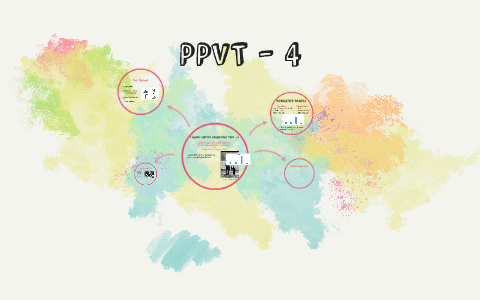 PPVT - 4 by L Davis on Prezi