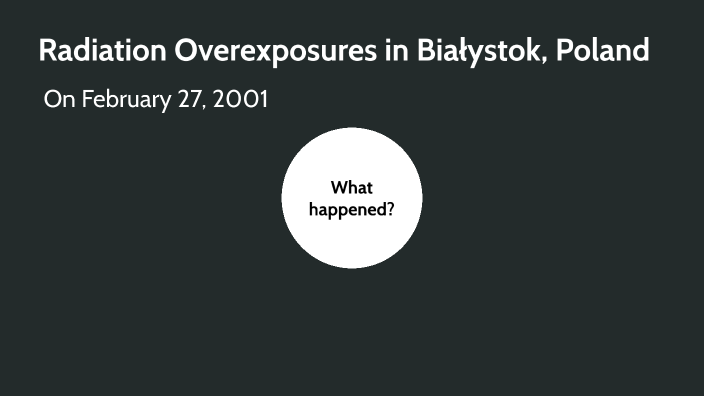 Poland Radiation Overexposure by Regan Frye on Prezi