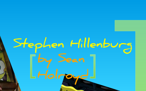 Stephen Hillenburg Artist Project by Sean Holroyd on Prezi