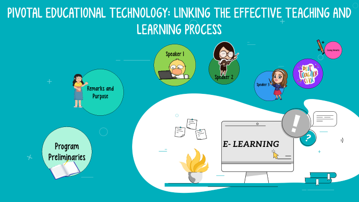 PIVOTAL EDUCATIONAL TECHNOLOGY: TEACHING AND LEARNING PROCESS by Niel ...