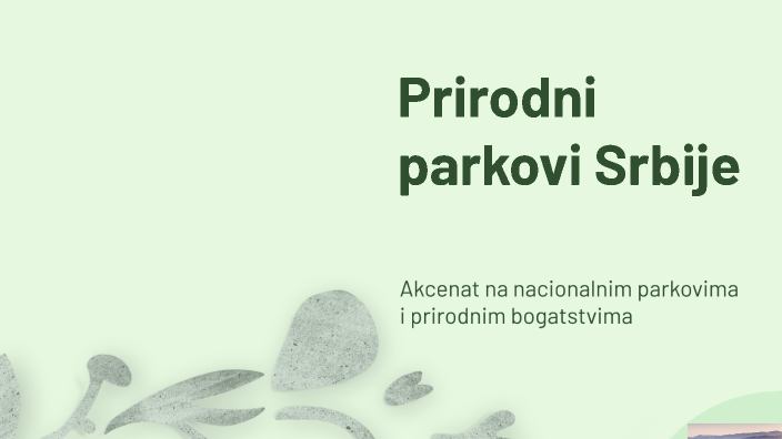 Prirodni parkovi Srbije by Ana Jevtic on Prezi