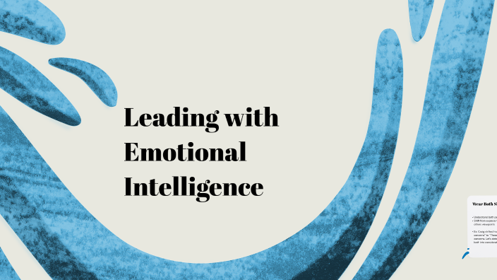 Leading with EI by Shayla Medows on Prezi
