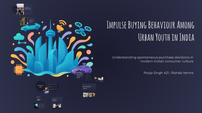 Impulse Buying Behaviour Among Urban Youth in India by Pooja Singh on Prezi