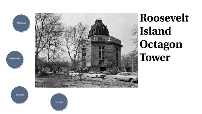 Roosevelt Island Octagon Tower by Andreea Craciunescu on Prezi