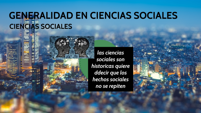 GENERALIDAD EN CIENCIAS SOCIALES by Pedro Edgar garcia on Prezi