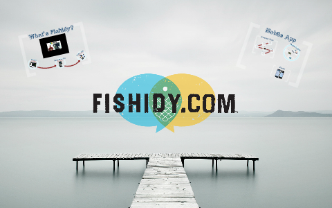 What is Fishidy? by Drew Gierach on Prezi
