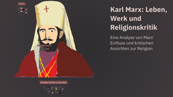 Karl Marx: Leben, Werk und Religionskritik by Andreya Wallner on Prezi