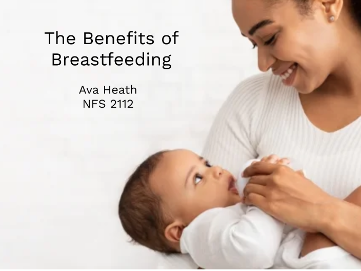 NFS 2112 Benefits of Breastfeeding by Ava Heath on Prezi