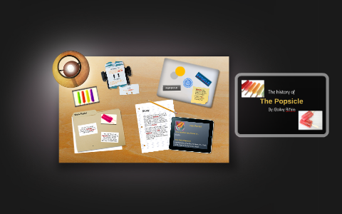 The History of a Popsicle by Bailey Rifkin on Prezi
