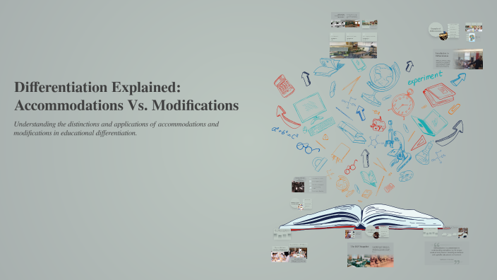 Differentiation Explained: Accommodations Vs. Modifications by Brittany Taylor on Prezi