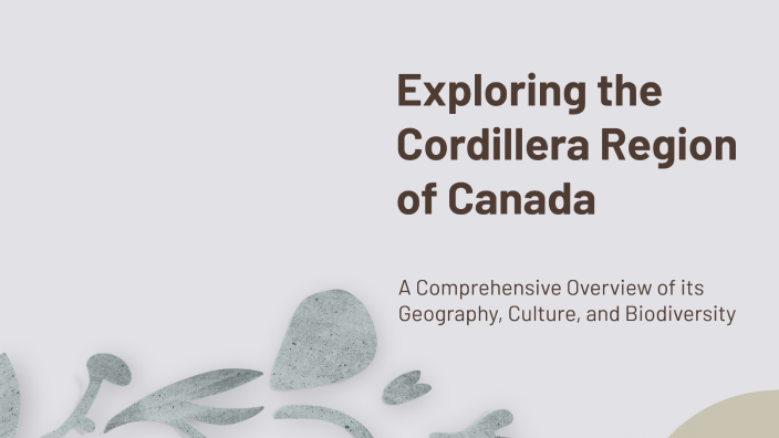 Exploring the Cordillera Region of Canada by Ben Gulyas on Prezi
