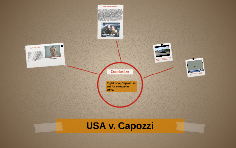 USA v. Capozzi by Chloe Randolph on Prezi