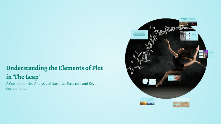 Understanding the Elements of Plot in 'The Leap' by Joelyanis GC on Prezi