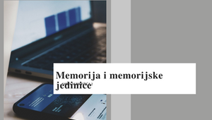 Memorija i memorijske jedinice by AMILA ALIHODZIC on Prezi Design