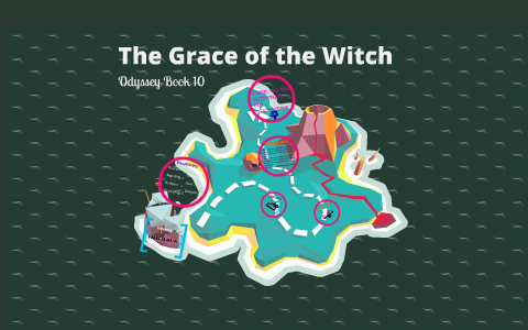 The Grace of the Witch: Odyssey Book 10 by Grace Moon on Prezi