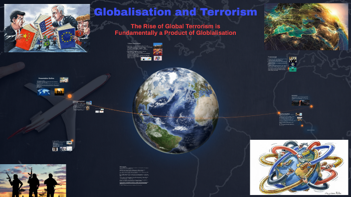 Globalisation and Terrorism by Will Manuel on Prezi