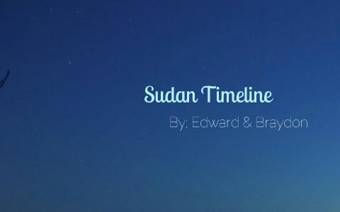 Sudan Timeline by Edward Mitton on Prezi